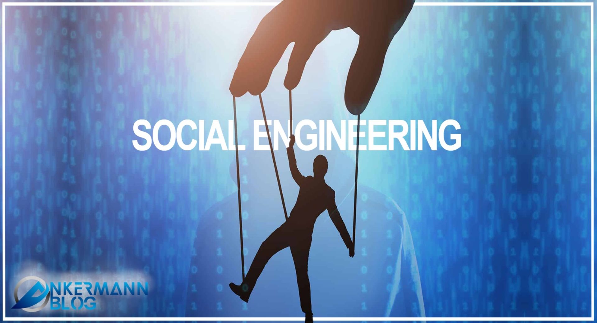 Social Engineering als Gefahr für den Nutzer | ankermann.com